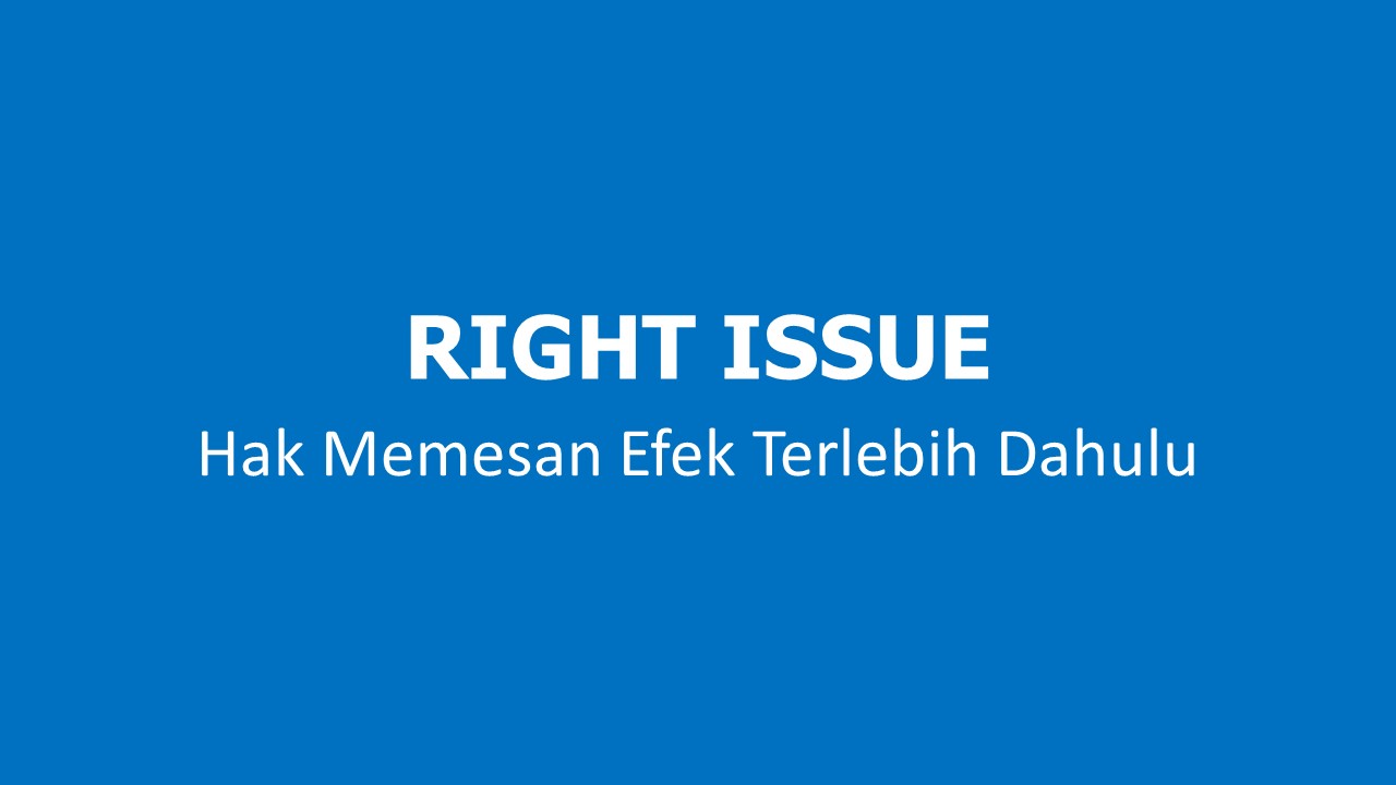 Apa Itu Right Issue, Yuk Kita Mengenalnya! - rizensia