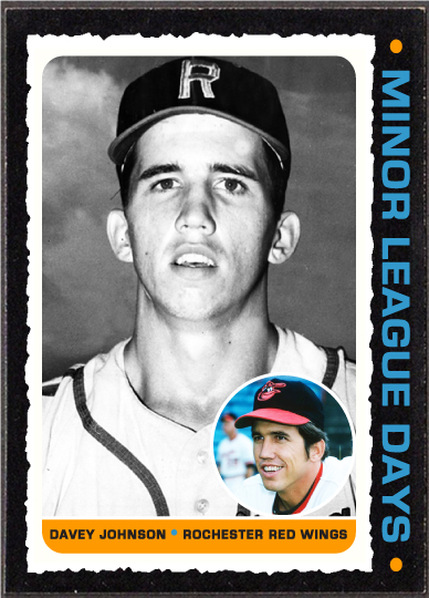 WHEN TOPPS HAD (BASE)BALLS!: MINOR LEAGUE DAYS- DAVEY JOHNSON