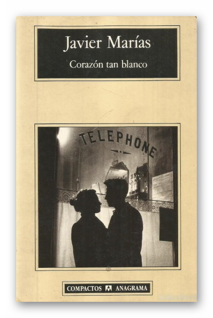Blog de la revista Lecturas Tu Red: Corazón tan blanco, de Javier Marías