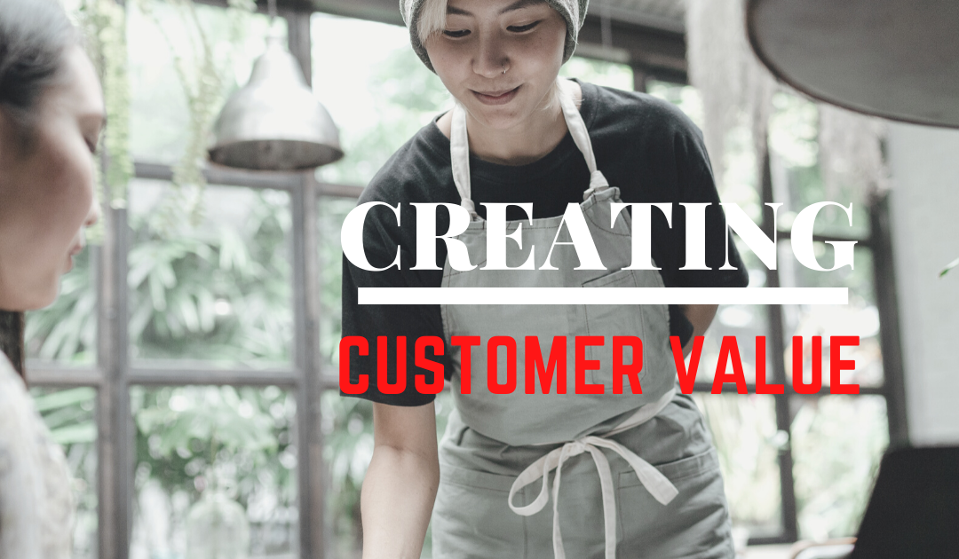 MarketingTips!: 5 Strategies to Create Value for Customers