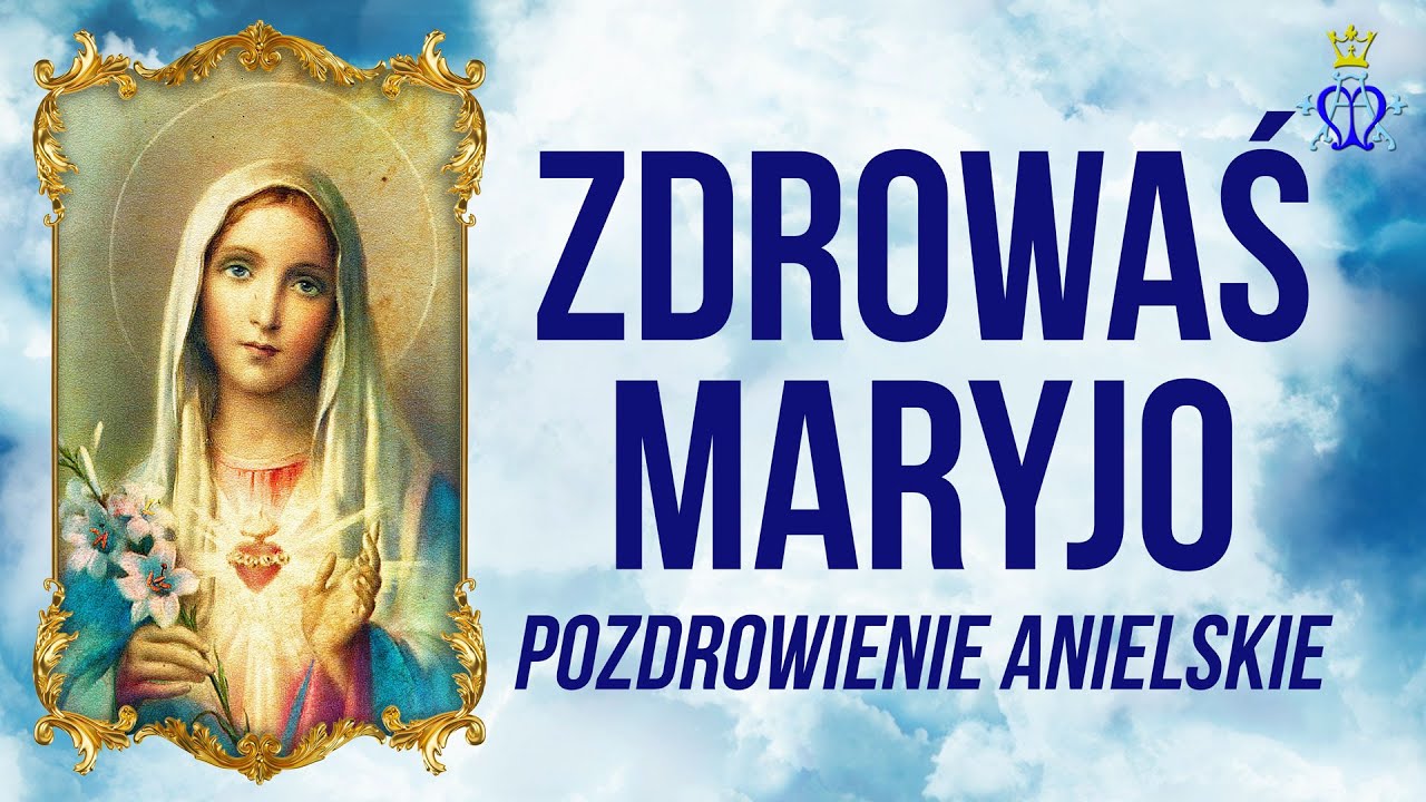 Umiarkowana pedagogika: RELIGIA - MODLITWA "Zdrowaś Maryjo"