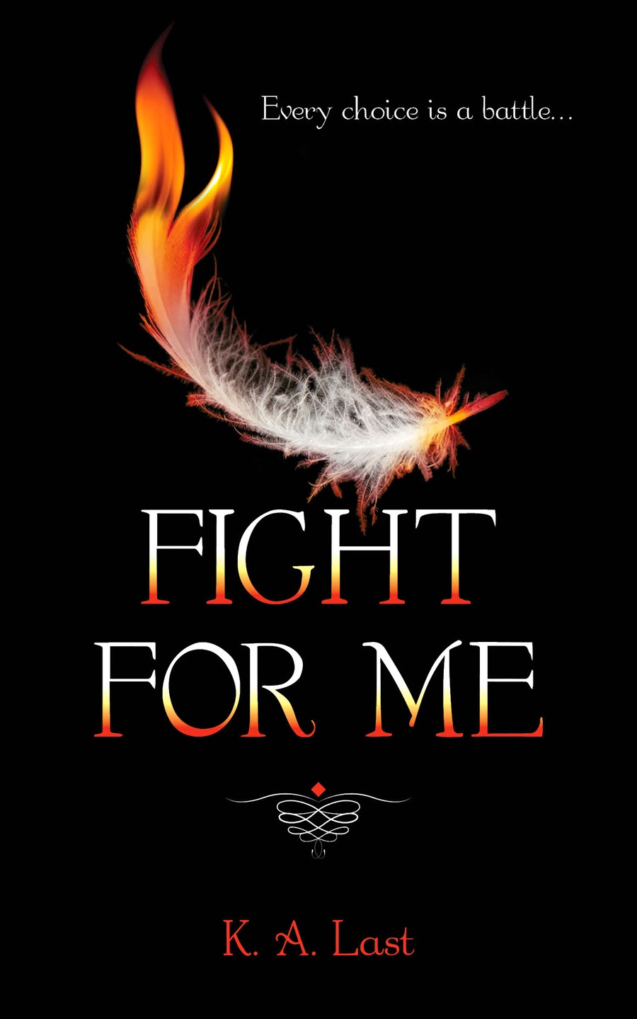 Novels On The Run: BOOK COVER REVEAL & GIVEAWAY - FIGHT FOR ME by K.A ...