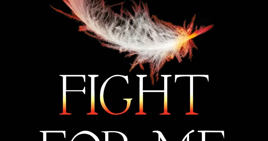 Novels On The Run: BOOK COVER REVEAL & GIVEAWAY - FIGHT FOR ME by K.A ...