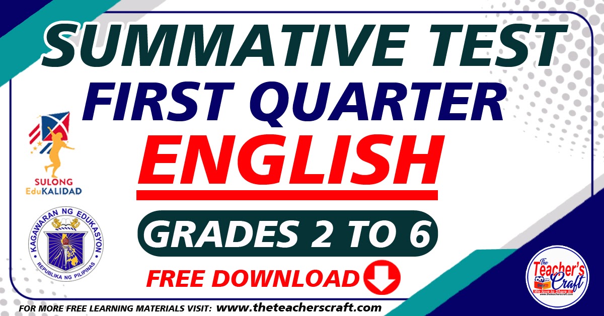 Summative Test English First Quarter Grades 2-6 - The Teachers Craft PH