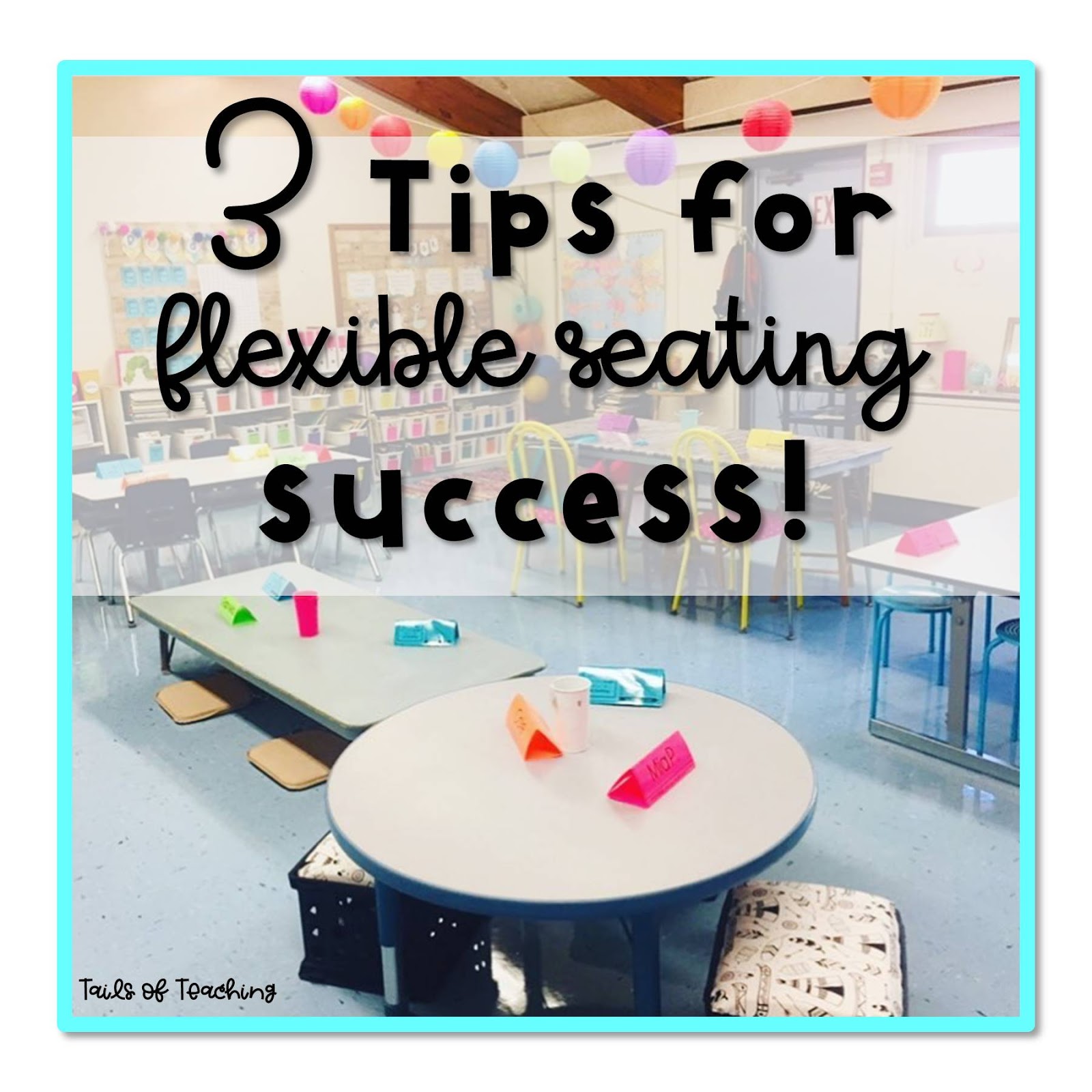 Tails of Teaching: 3 Tips For Flexible Seating Success