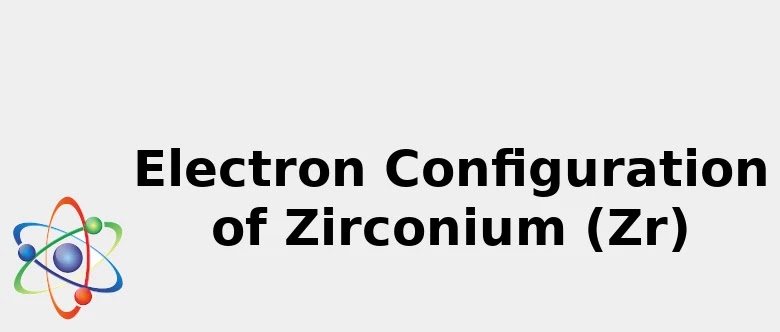 Zirconium Electron Configuration