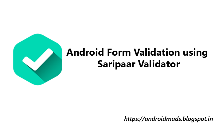 Android Form Validation Using Saripaar Validator