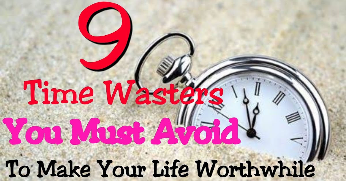 INSTINCT24: 9 Time Wasters You Must Avoid To Be Successful