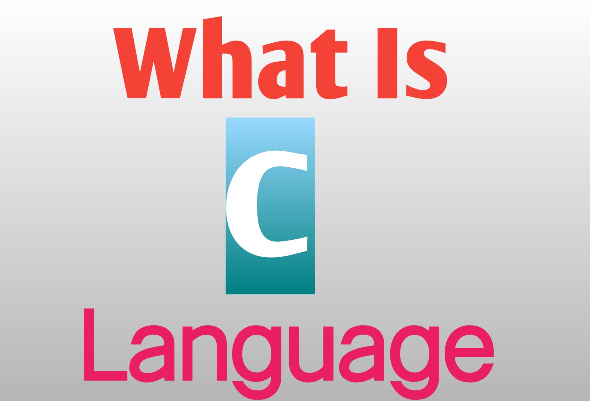 WHAT IS C LANGUAGE HOW TO LEARN what-is-c-language-how-to-learn