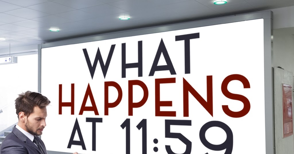 What Happens At 11:59pm