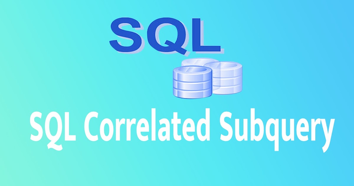 SQL Correlated Subquery