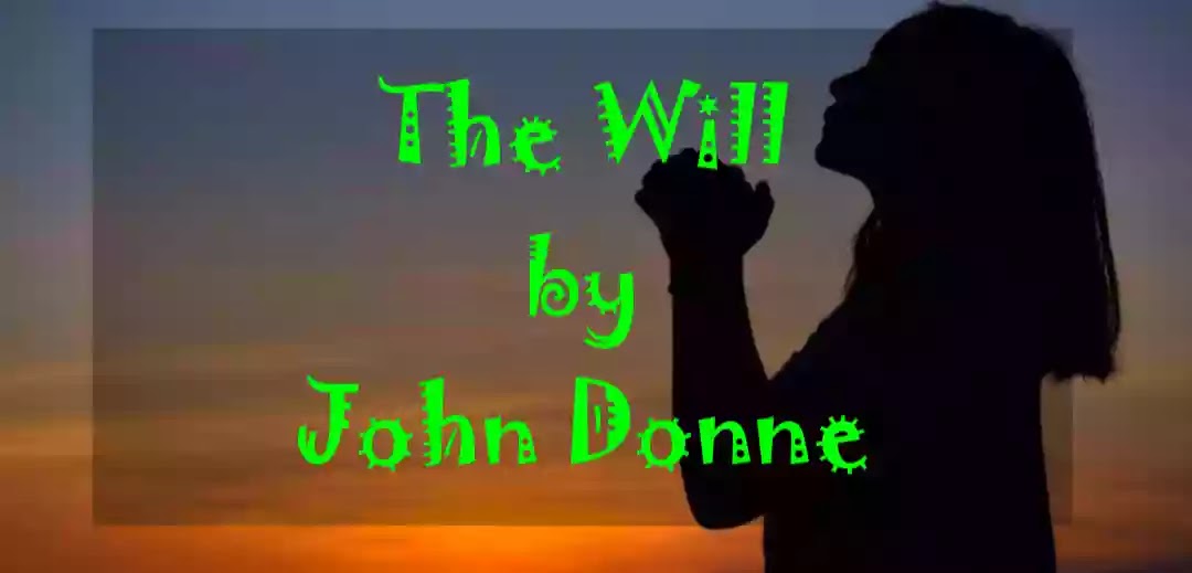 The Will: Poem by John Donne - Summary and Analysis
