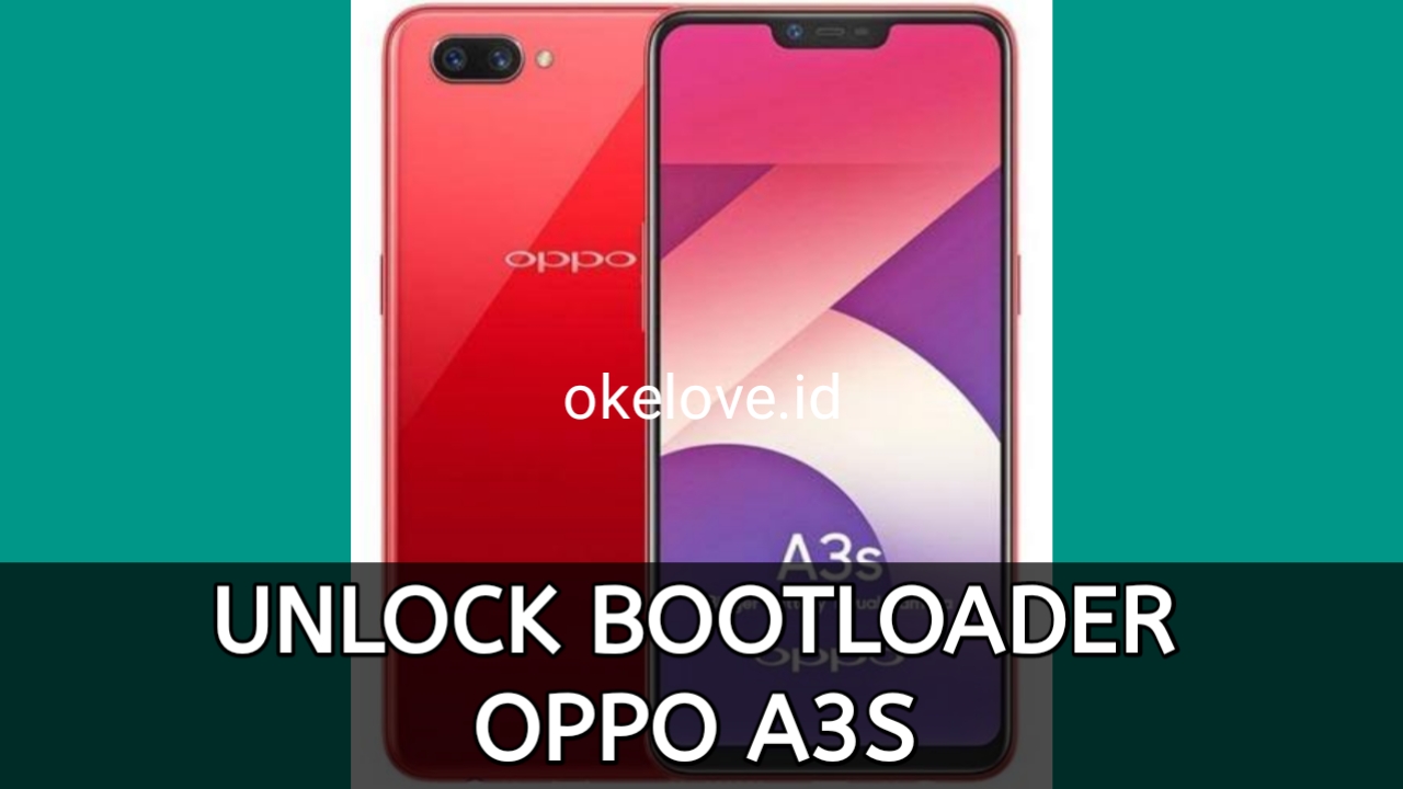 Cara Unlock Bootloader OPPO A3S