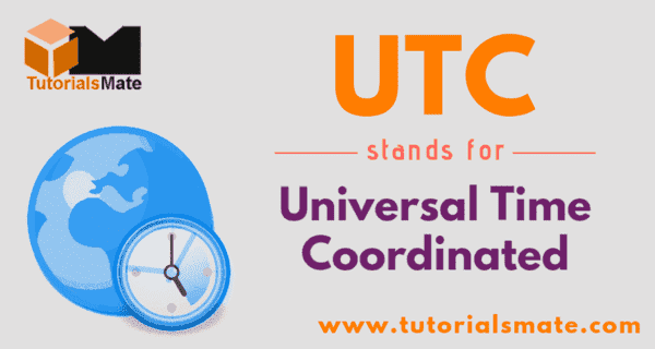 UTC Full Form: What is the full form of UTC? - TutorialsMate