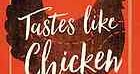 The Itinerant Librarian: Booknote: Tastes Like Chicken