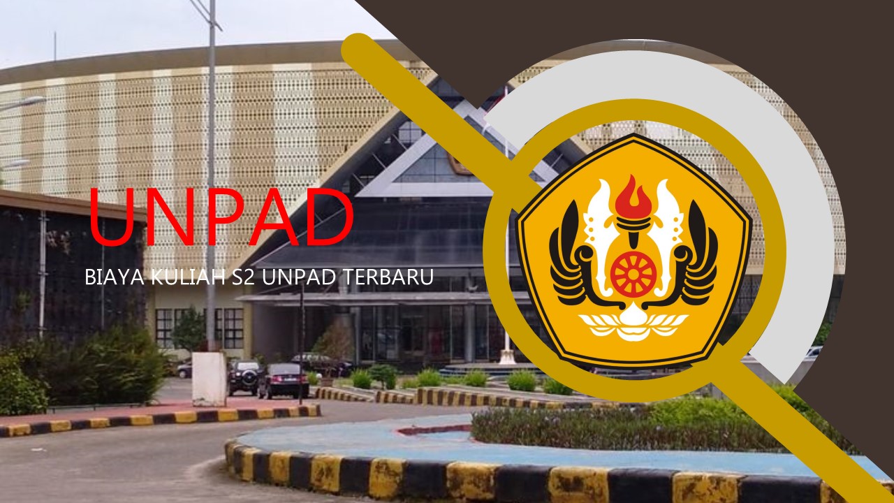 Biaya Kuliah S2 (Pascasarjana) di Unpad Terupdate - BLACK SCRIPTS
