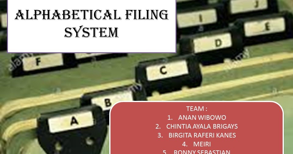 ALPHABETICAL FILING SYSTEM/PENGARSIPAN SECARA SISTEM ABJAD....Part II