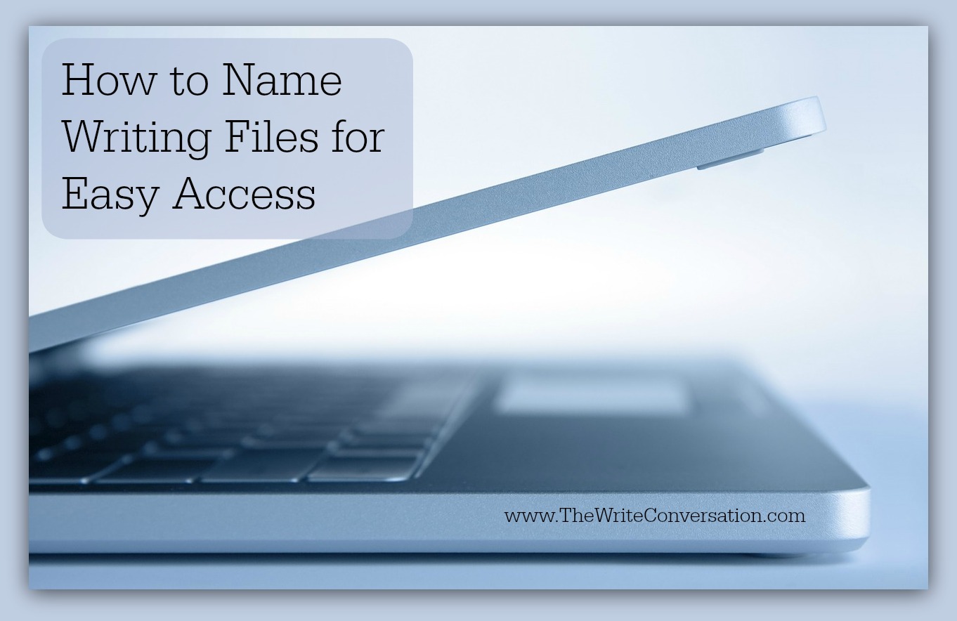 The Write Conversation: How to Name Writing Files for Easy Access