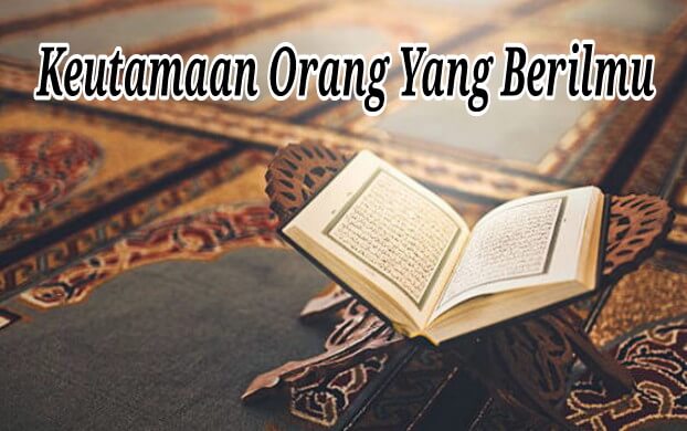 Keutamaan Orang Yang Berilmu - Santos Blog