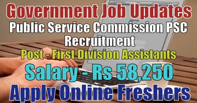 PSC Recruitment 2020 for 1116 First Division Assistants Apply Online ...