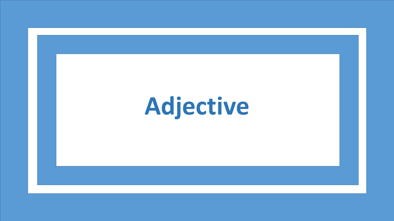 Adjective, Its Definition and Types - Surya Xetri