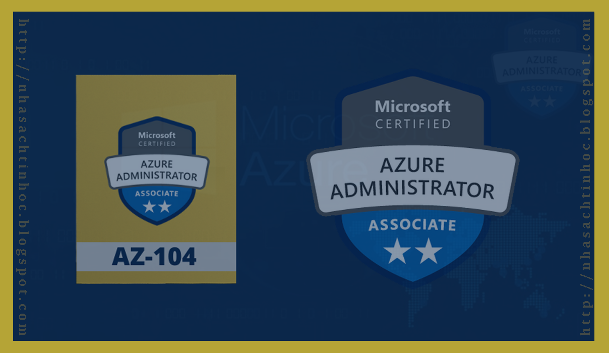 Chia Sẻ Khóa Học AZ-104 - Microsoft Azure Administrator Toàn Tập 2020 ...