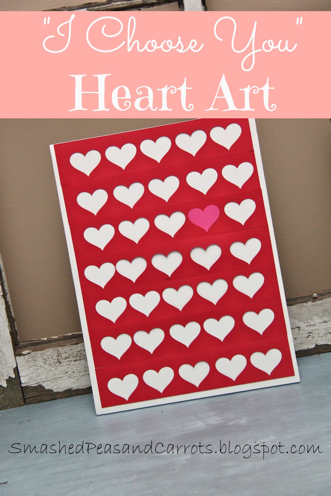 TUTORIAL: "I Choose You" Heart Art - Smashed Peas & Carrots