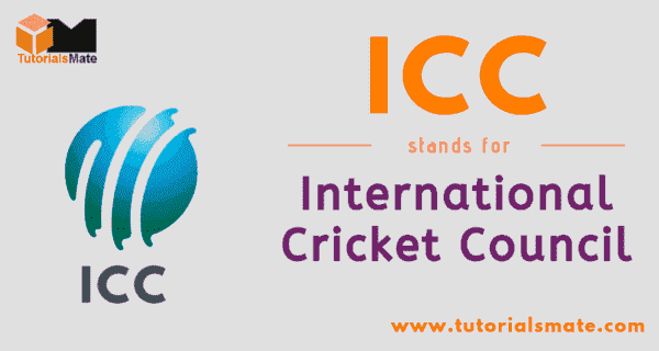 ICC Full Form: What is the full form of ICC? - TutorialsMate