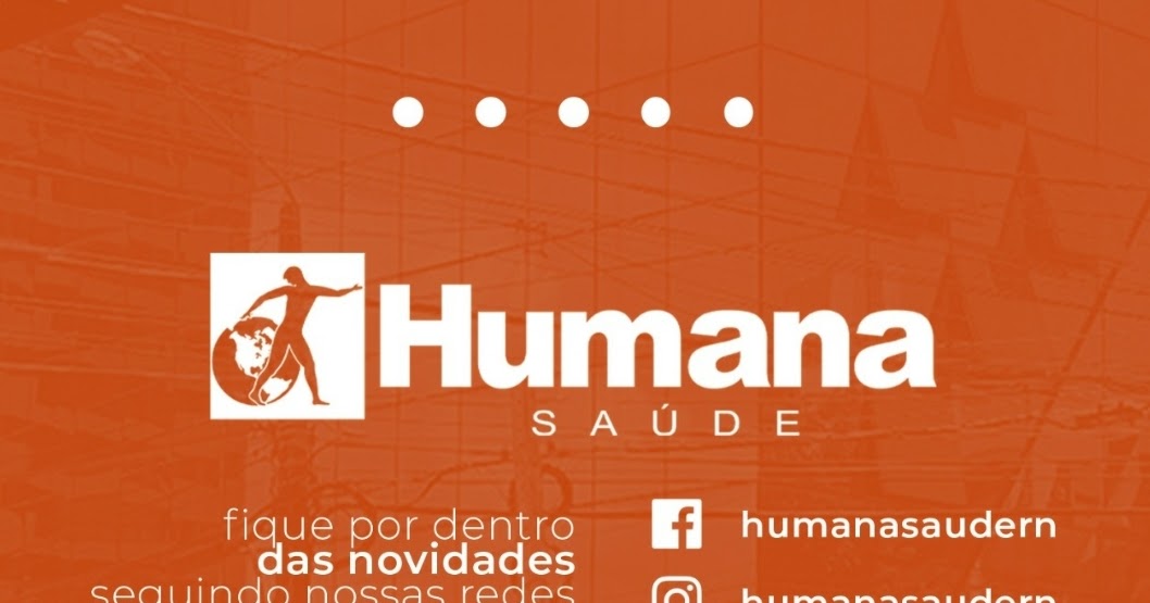 Em expansão pelo Nordeste, Humana Saúde chega ao Rio Grande do Norte ...