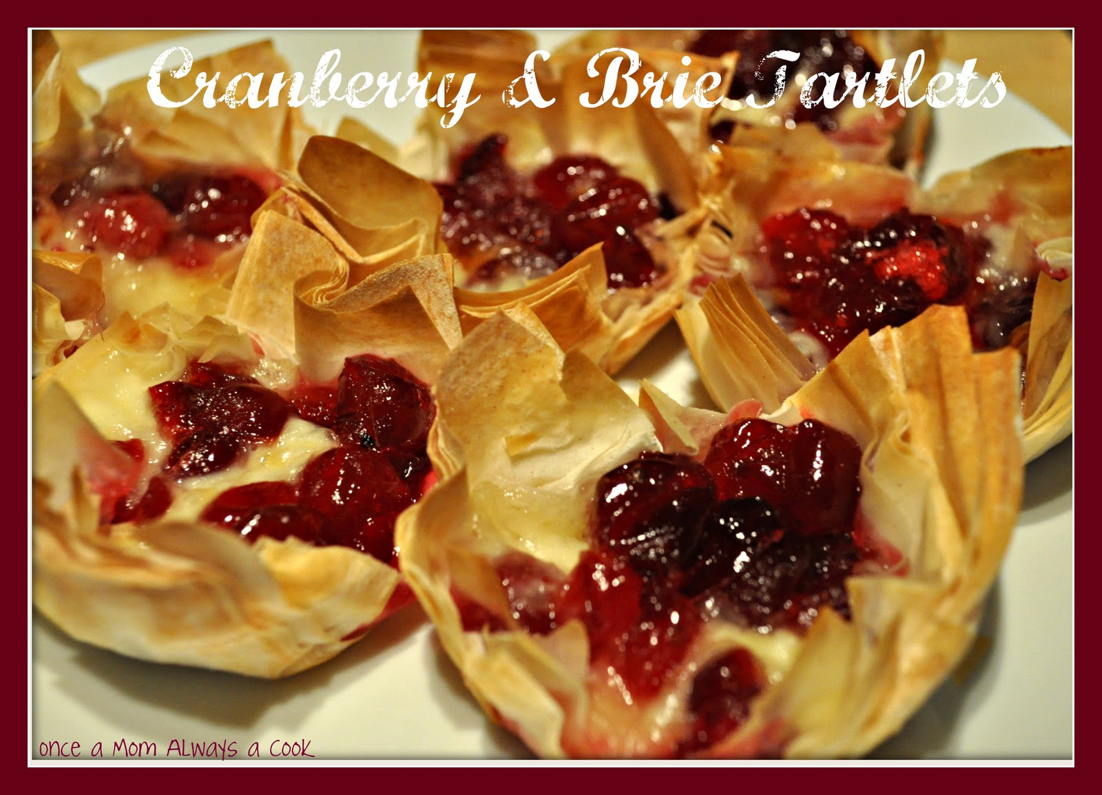 Once a Mom Always a Cook: Cranberry & Brie Tartlets