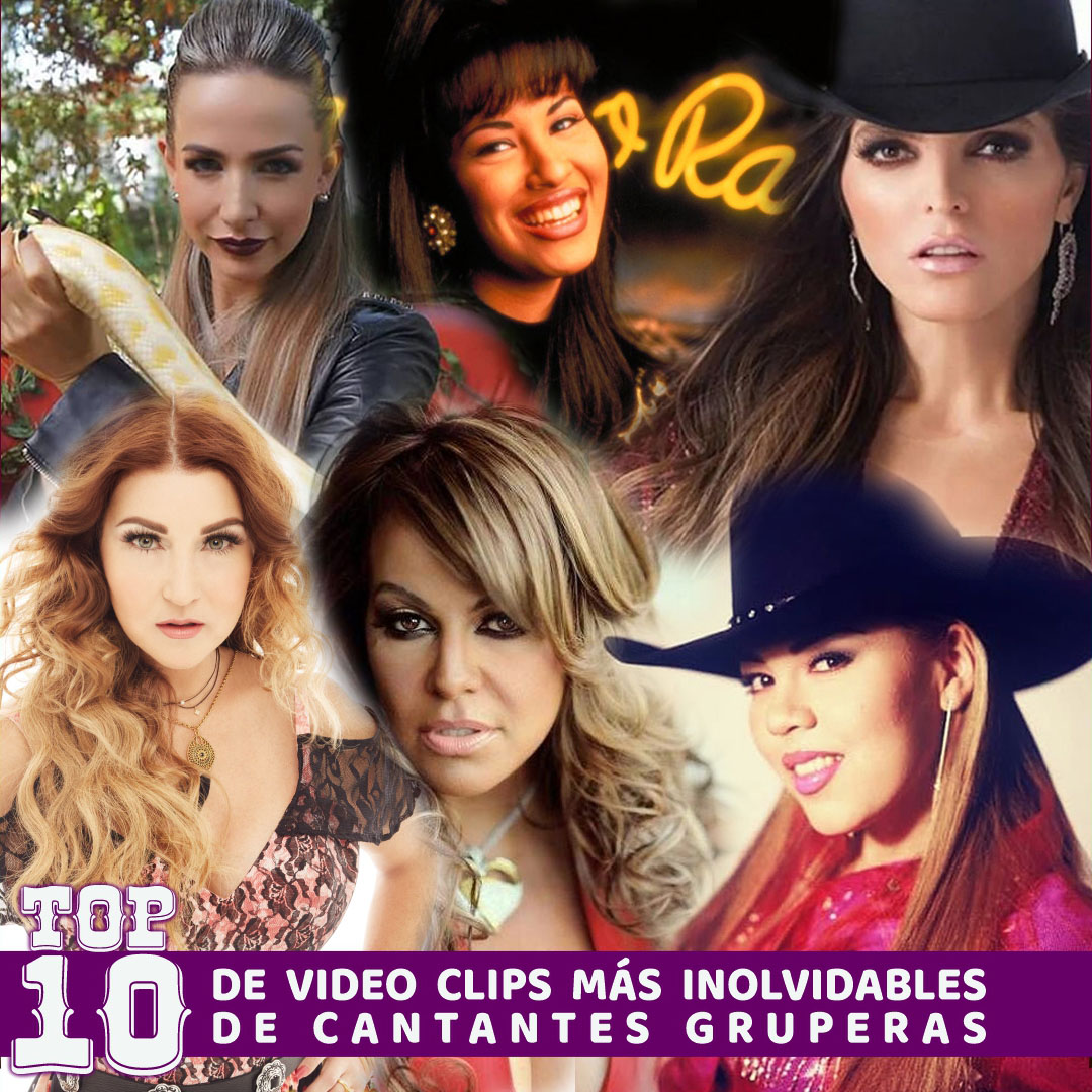 Top10 de Video Clips más Inolvidables de Cantantes Gruperas