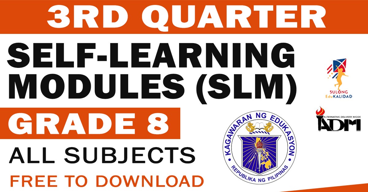 GRADE 8 - 3rd Quarter MODULES (SLM - ADM) - DepEd Click