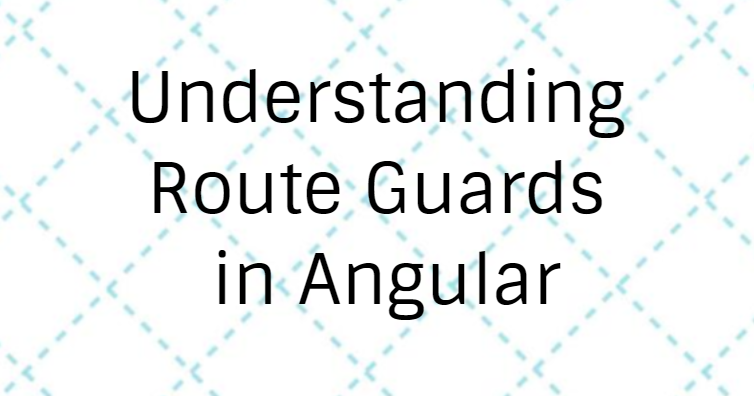 Understanding Route Guards in Angular - Coding Defined Understanding Route Guards in Angular - Coding Defined