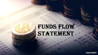 Fund Flow Statement - Objectives, Advantages, Disadvantages