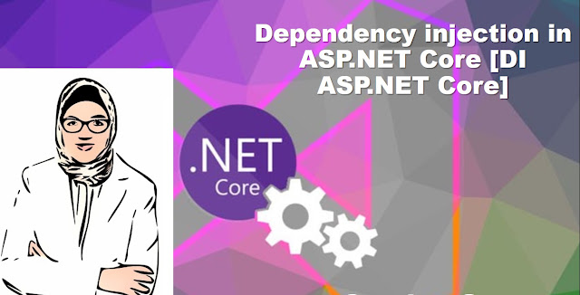 Dependency injection in ASP.NET Core [DI ASP.NET Core] Part 2 ~ Learn ...