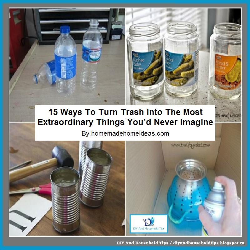 DIY And Household Tips: 15 Ways To Turn Trash Into The Most ...