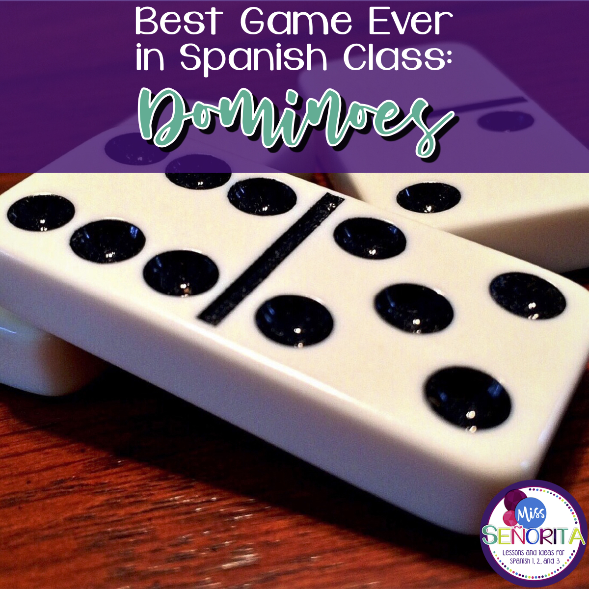Best Game Ever in Spanish Class: Dominoes | Miss Señorita