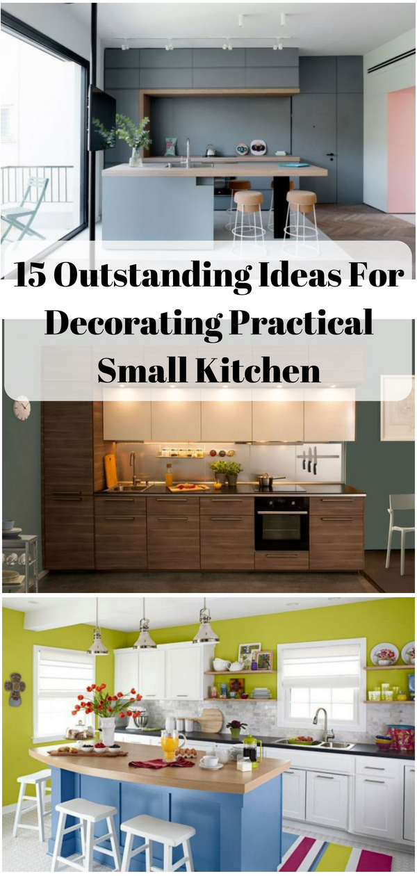 15 Outstanding Ideas For Decorating Practical Small Kitchen | Home And ...