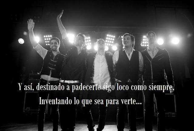 Frases de Tan Biónica: Y así, destinado a padecerte sigo loco como ...