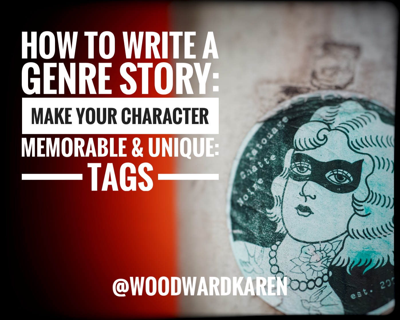 Karen Woodward: How to Write a Genre Story: Make Your Character ...