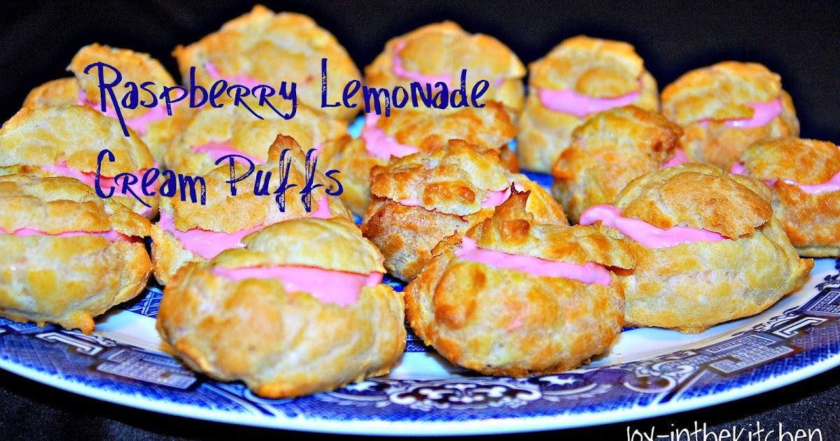 Joy in the Kitchen!: Raspberry Lemonade Cream Puffs