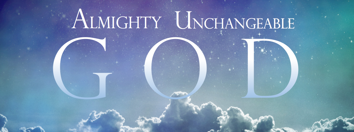 Living Water Bread Of Life: The Unchangeableness Of GOD