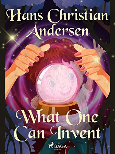 What one can invent - a fairy tale by Hans Christian Andersen - Fairy ...