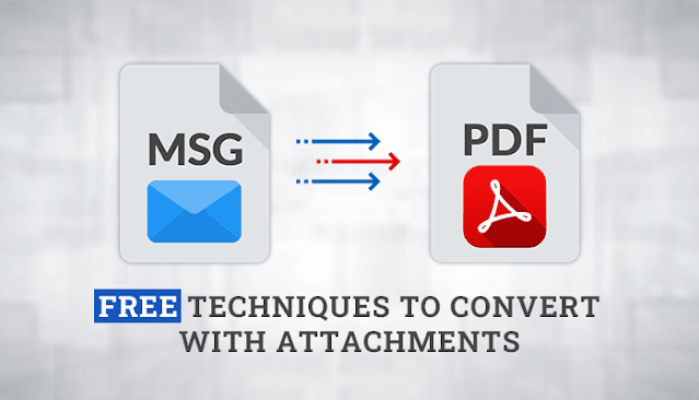 Techniques to Convert MSG to PDF File with Attachments