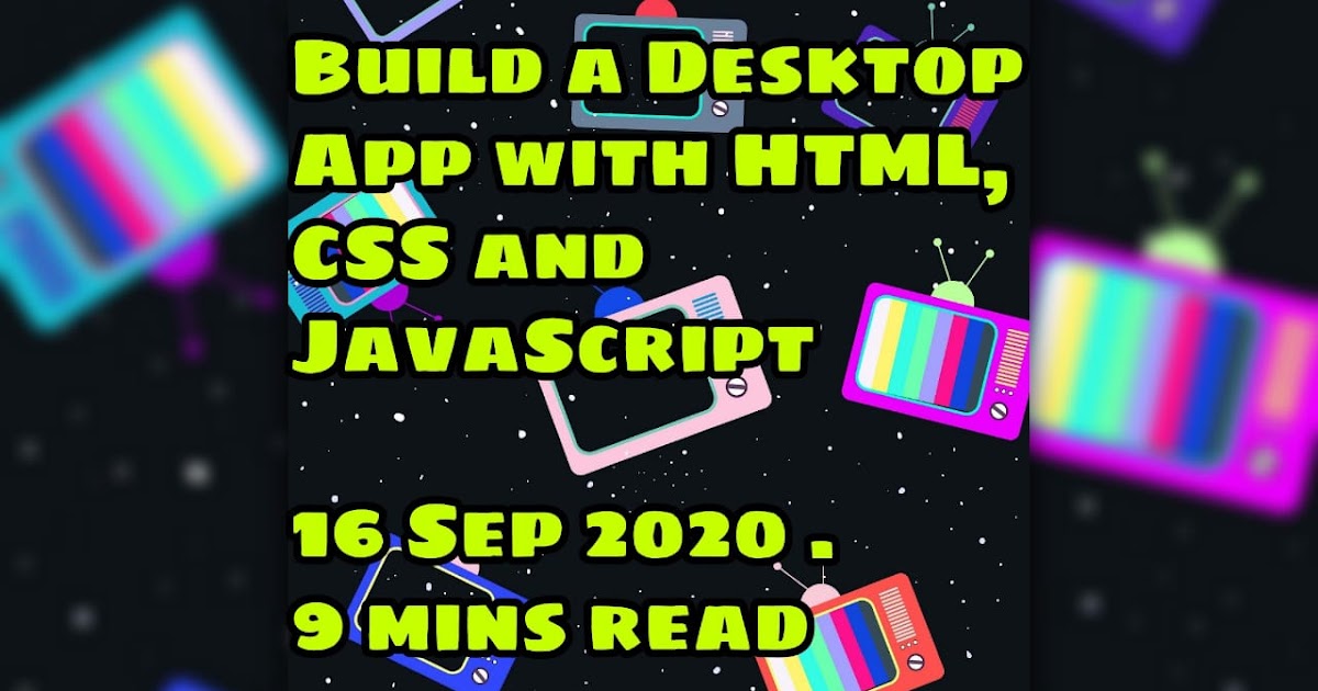 Programming Safari: Built a Desktop App with HTML, CSS and Javascript