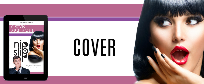 RELEASE BLITZ ~ Nip Slip BY Gwyn McNamee | MillsyLovesBooks