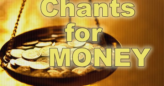 Chants for money and wealth | Ritual Magic Spells