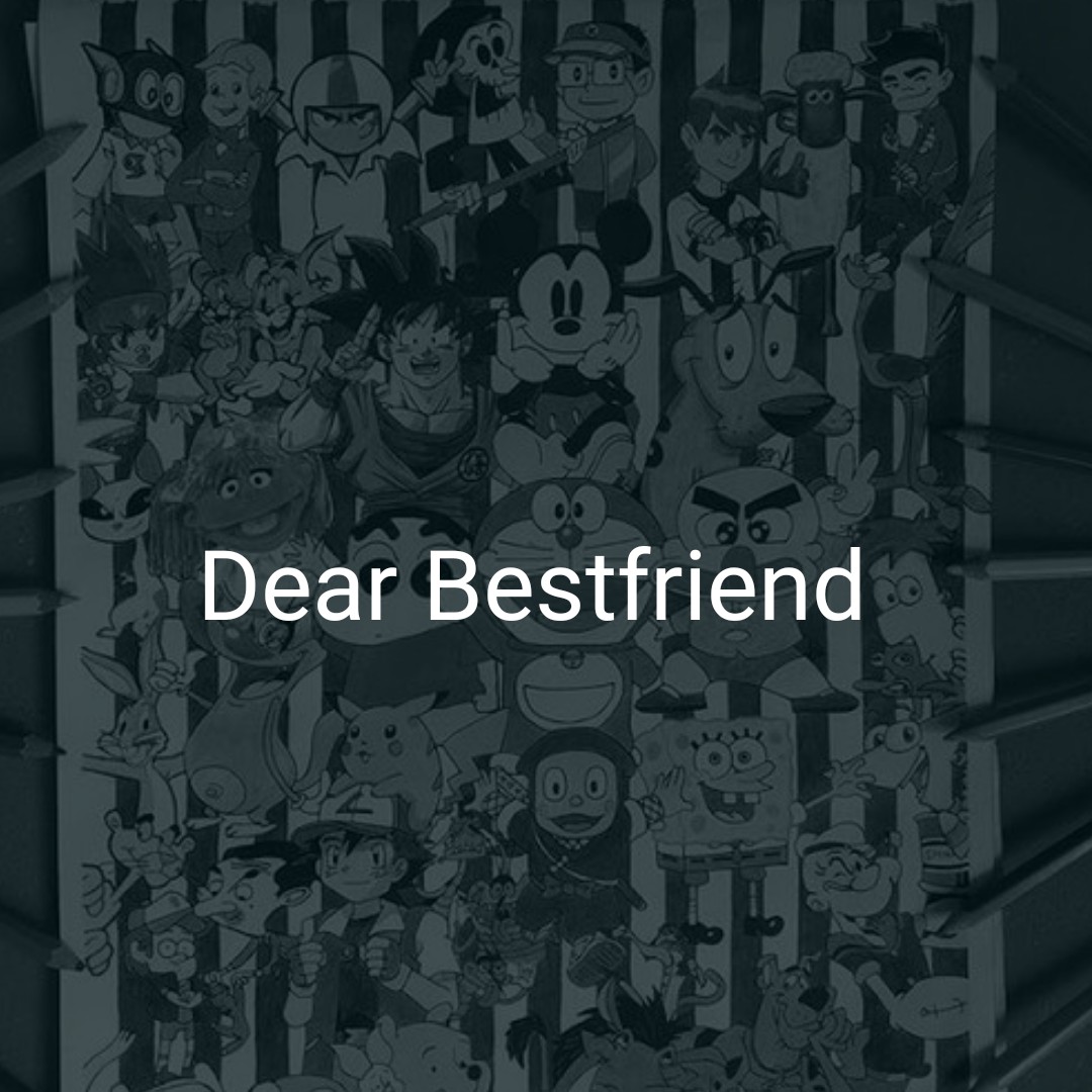Dear best friend