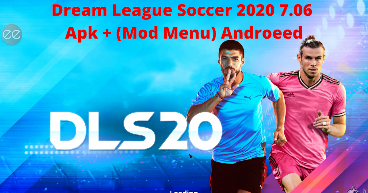 Dream League Soccer 2020 7.06 Apk + (Mod Menu) + Data Android