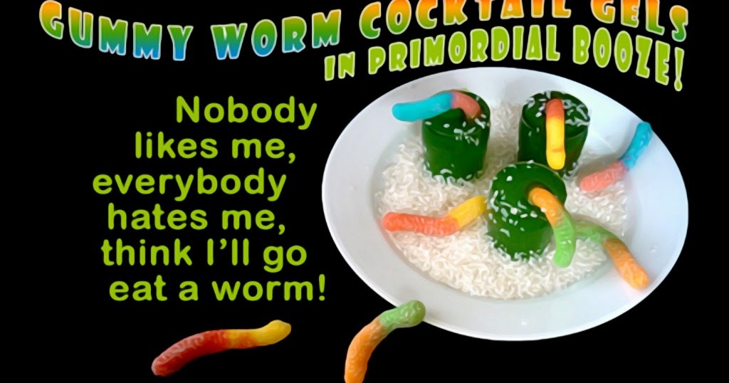 The MARTINI DIVA: Happy GUMMY WORM DAY! Go Eat a Worm (Gummy Worm Shot!)